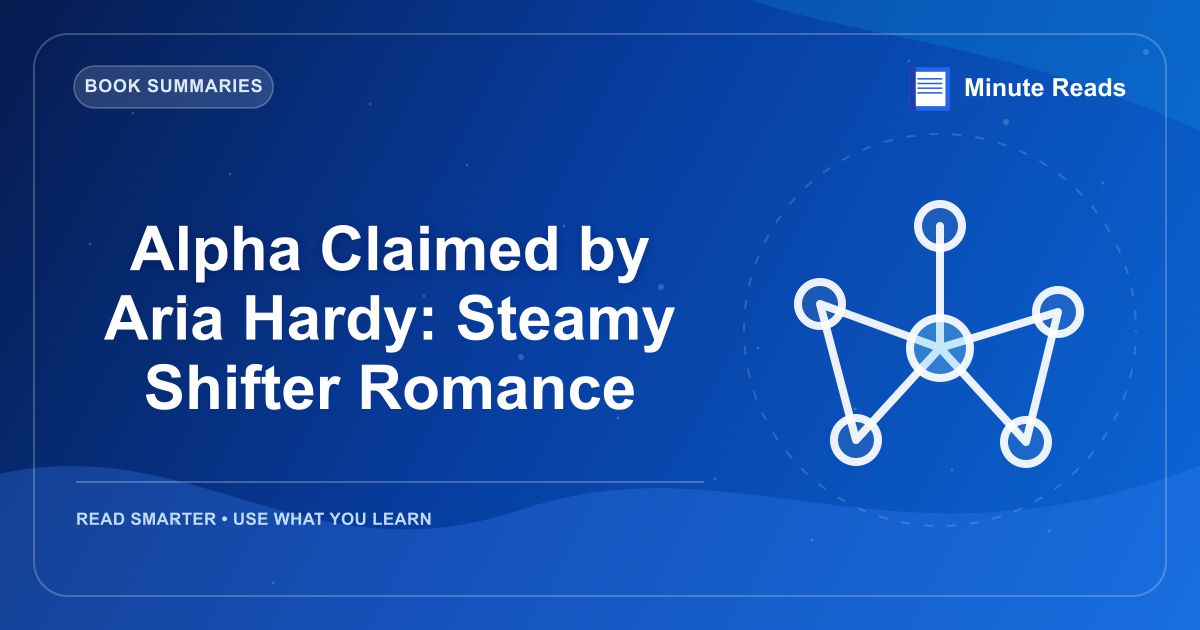 Alpha Claimed by Aria Hardy: Steamy Shifter Romance — MinuteReads blog thumbnail