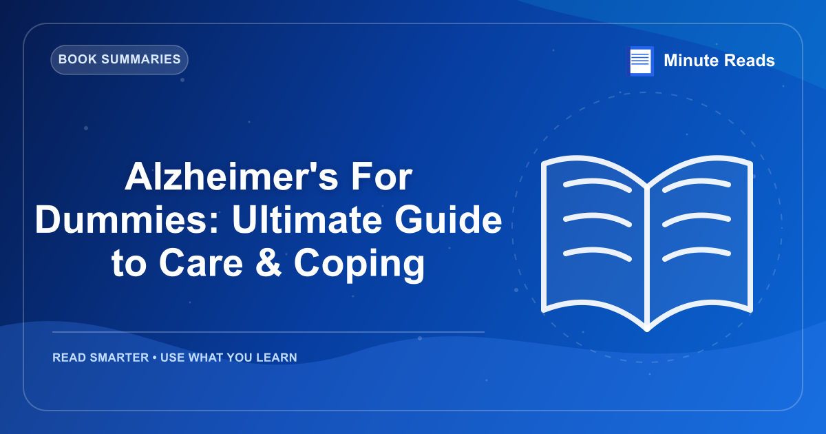 Alzheimer's For Dummies: Ultimate Guide to Care & Coping — MinuteReads blog thumbnail