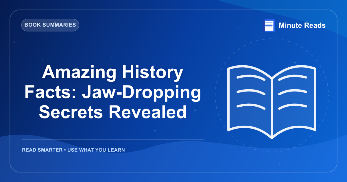 Amazing History Facts: Jaw-Dropping Secrets Revealed — MinuteReads blog thumbnail