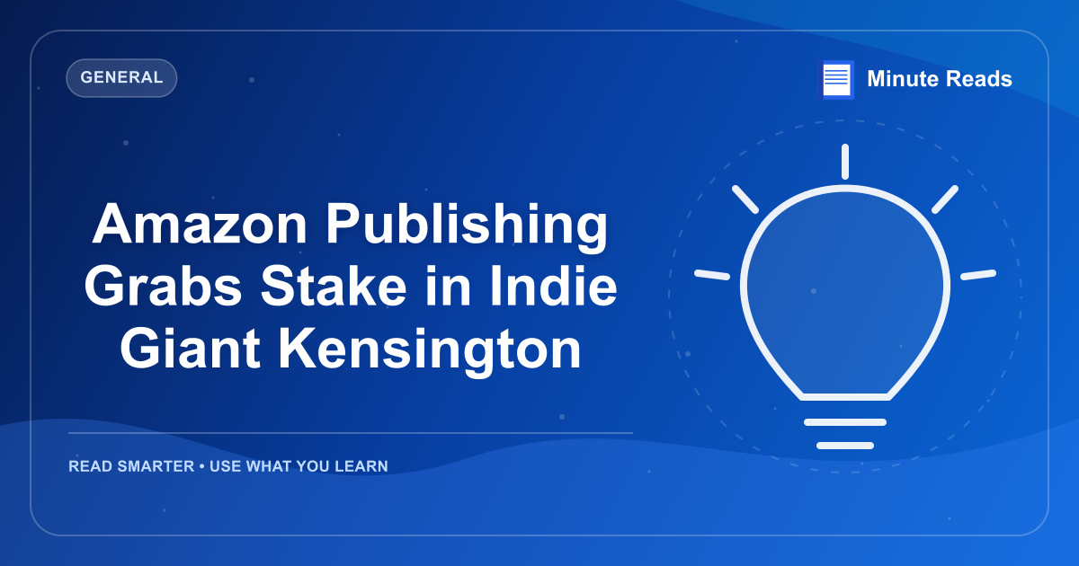 Amazon Publishing Grabs Stake in Indie Giant Kensington — MinuteReads blog thumbnail