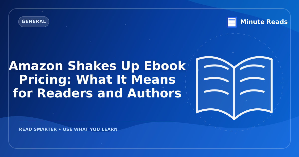 Amazon Shakes Up Ebook Pricing: What It Means for Readers and Authors — MinuteReads blog thumbnail