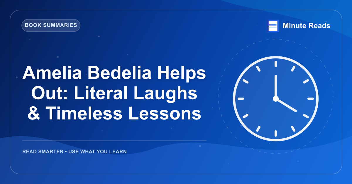 Amelia Bedelia Helps Out: Literal Laughs & Timeless Lessons — MinuteReads blog thumbnail