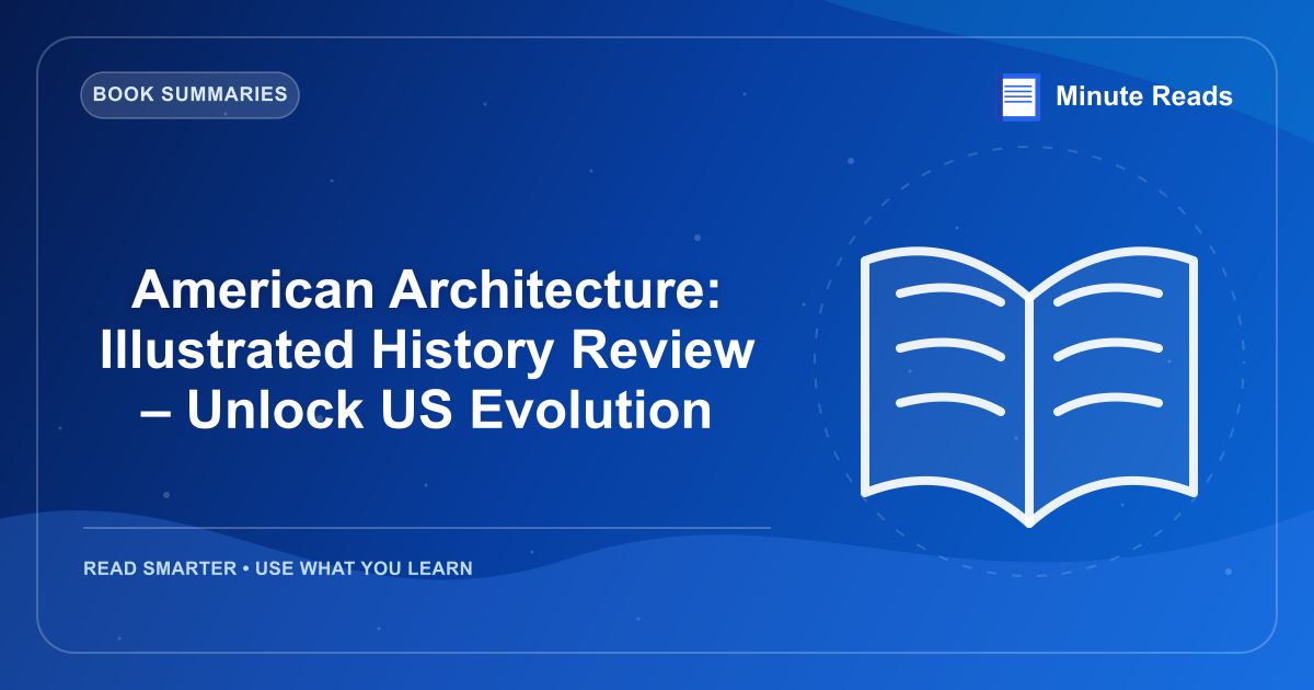 American Architecture: Illustrated History Review – Unlock US Evolution — MinuteReads blog thumbnail
