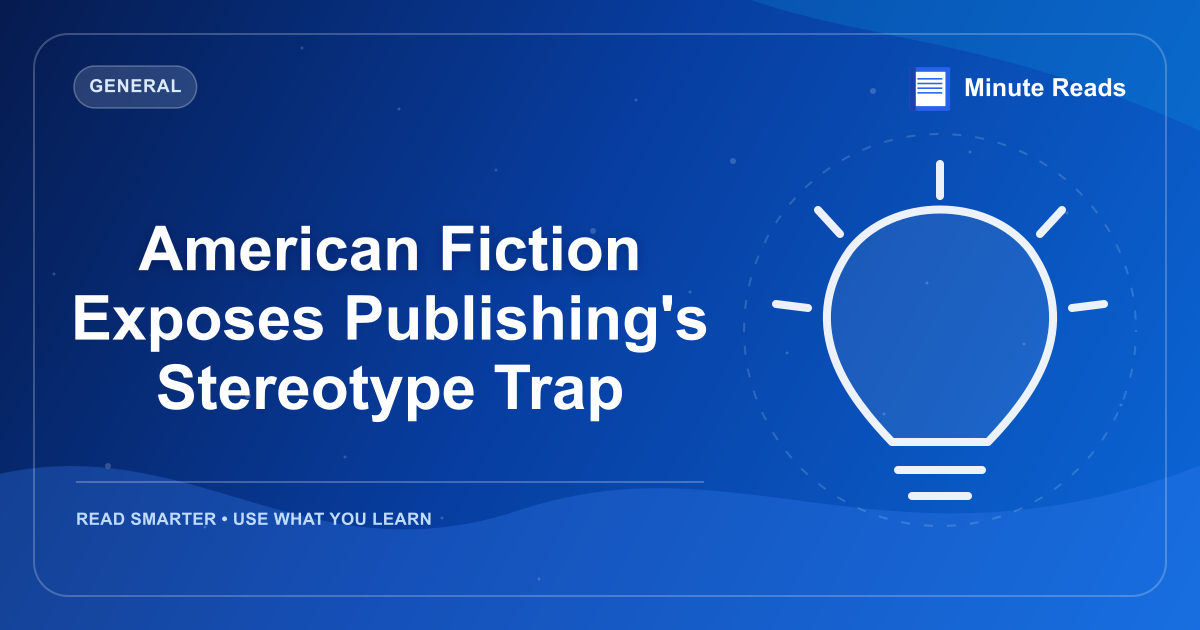 American Fiction Exposes Publishing's Stereotype Trap — MinuteReads blog thumbnail