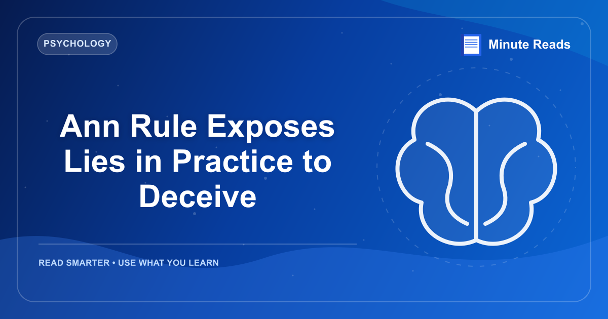 Ann Rule Exposes Lies in Practice to Deceive — MinuteReads blog thumbnail