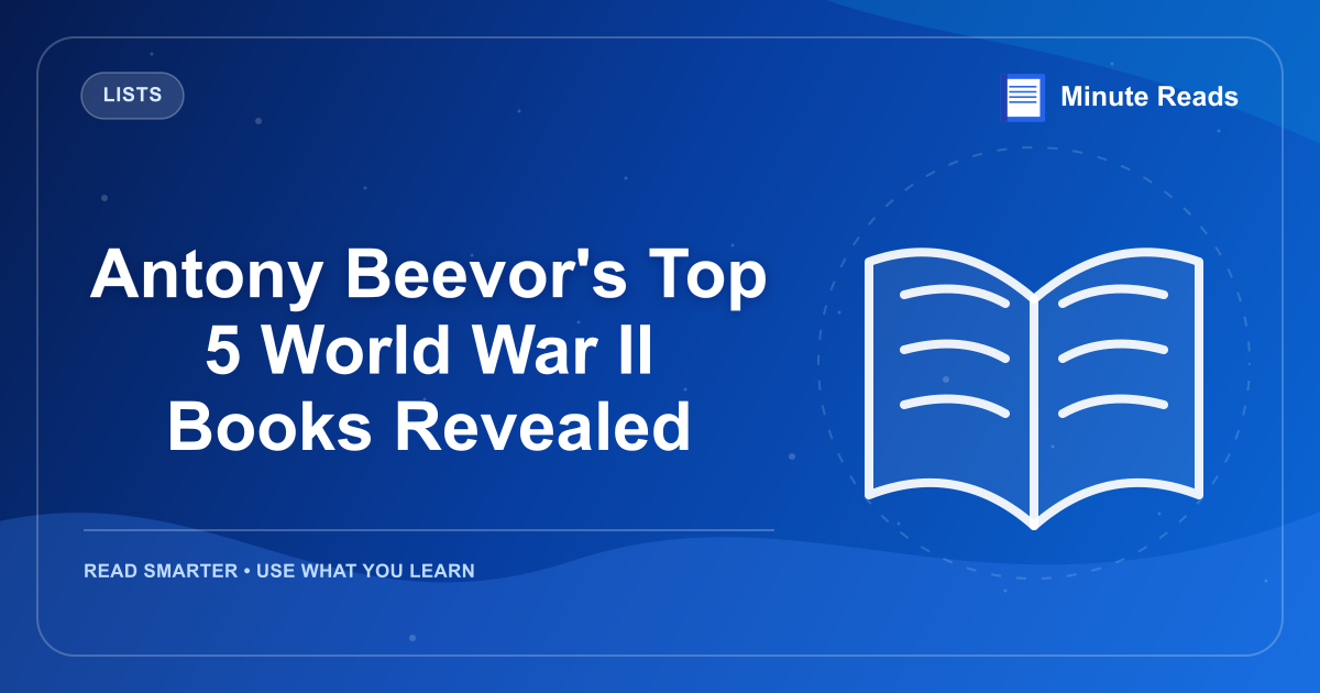 Antony Beevor's Top 5 World War II Books Revealed — MinuteReads blog thumbnail