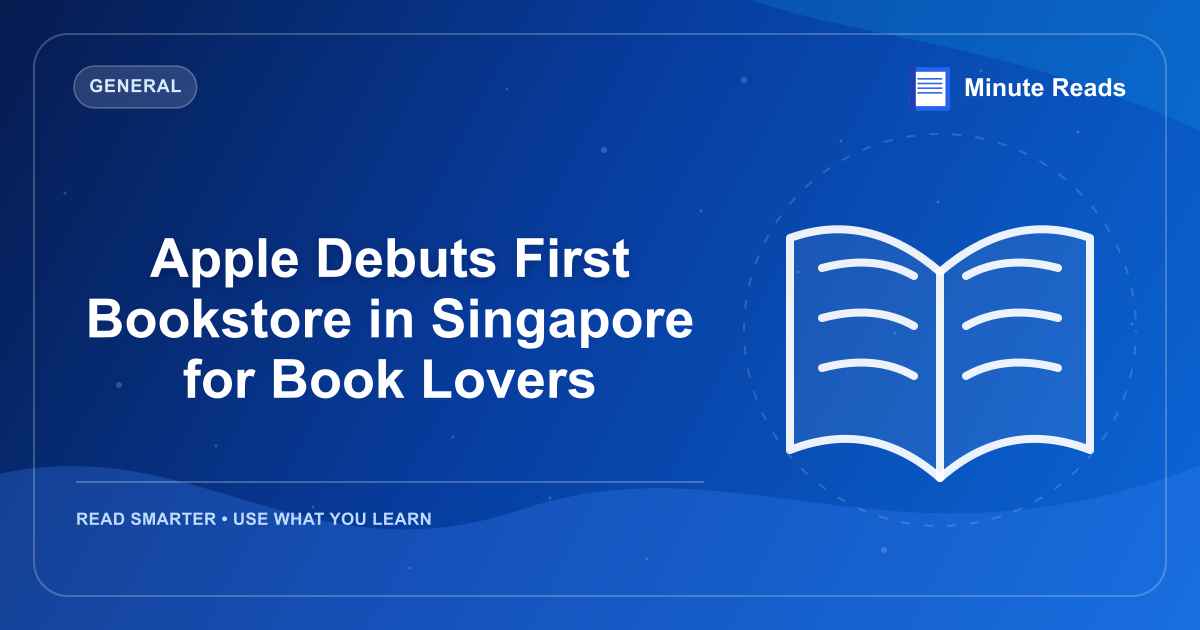 Apple Debuts First Bookstore in Singapore for Book Lovers — MinuteReads blog thumbnail
