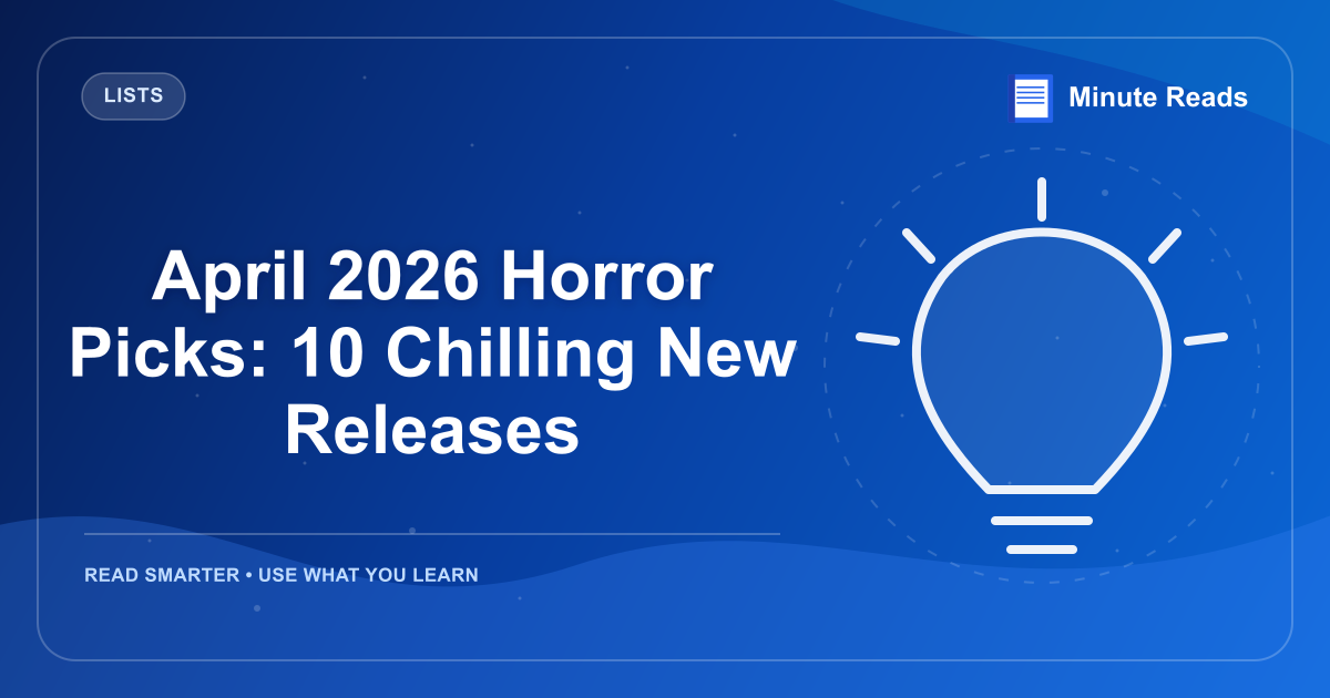 April 2026 Horror Picks: 10 Chilling New Releases — MinuteReads blog thumbnail