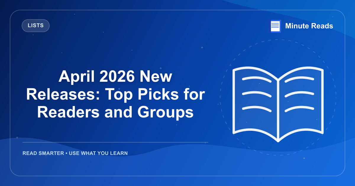 April 2026 New Releases: Top Picks for Readers and Groups — MinuteReads blog thumbnail