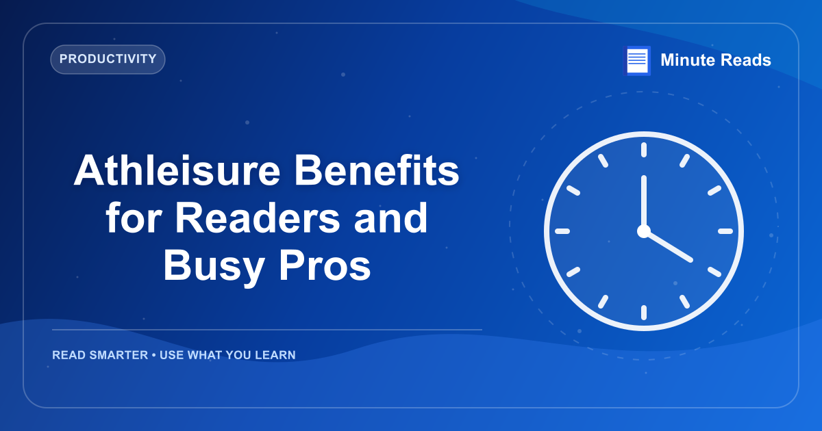 Athleisure Benefits for Readers and Busy Pros — MinuteReads blog thumbnail