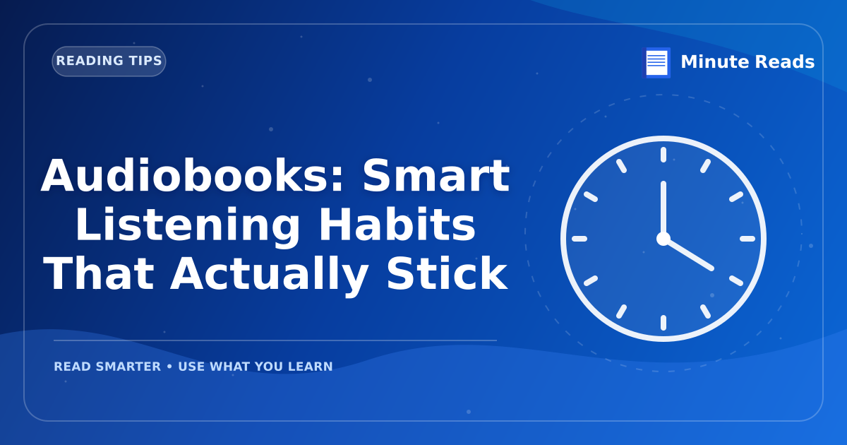 Audiobook Speed: How Fast Is Too Fast for Comprehension? — MinuteReads blog thumbnail