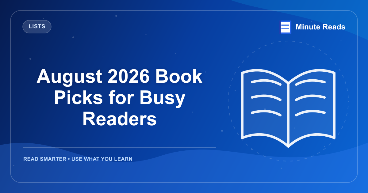 August 2026 Book Picks for Busy Readers — MinuteReads blog thumbnail