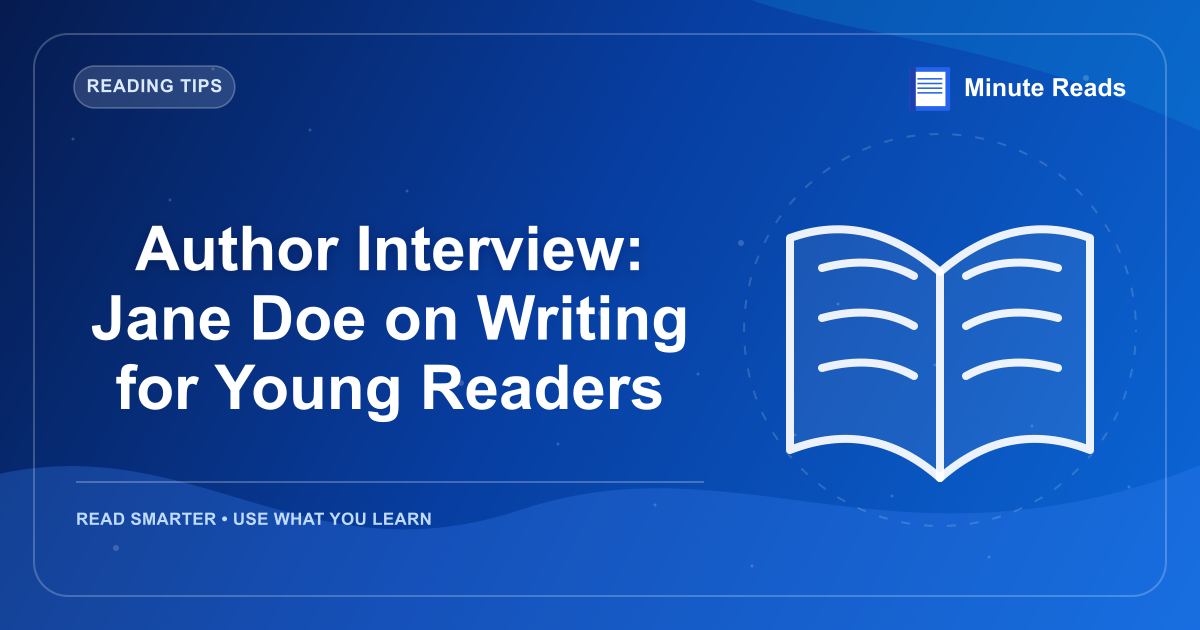 How to Conduct a Powerful Author Interview — MinuteReads blog thumbnail