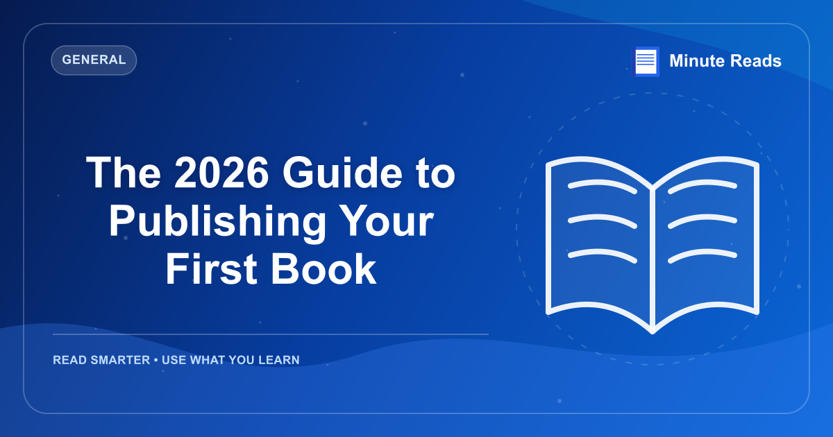 The 2026 Guide to Publishing Your First Book — MinuteReads blog thumbnail