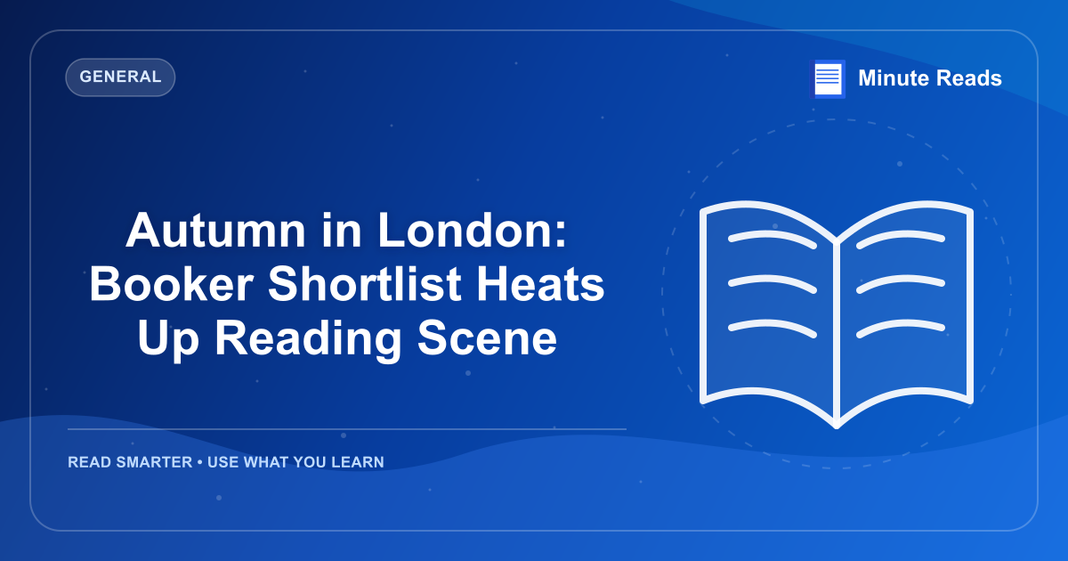 Autumn in London: Booker Shortlist Heats Up Reading Scene — MinuteReads blog thumbnail
