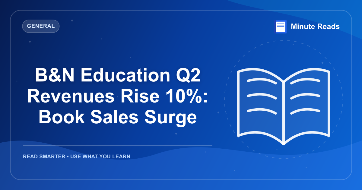 B&N Education Q2 Revenues Rise 10%: Book Sales Surge — MinuteReads blog thumbnail