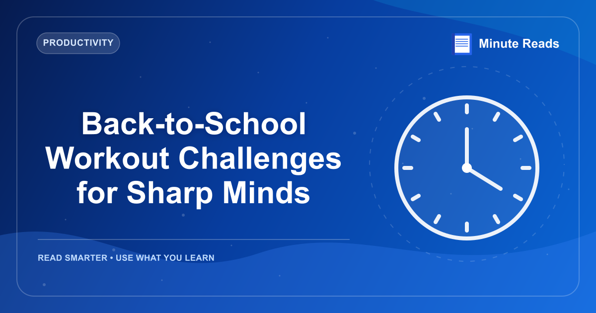 Back-to-School Workout Challenges for Sharp Minds — MinuteReads blog thumbnail