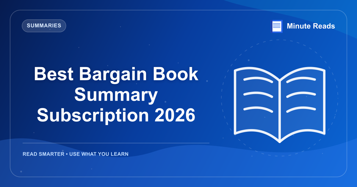Best Bargain Book Summary Subscription 2027 — MinuteReads blog thumbnail