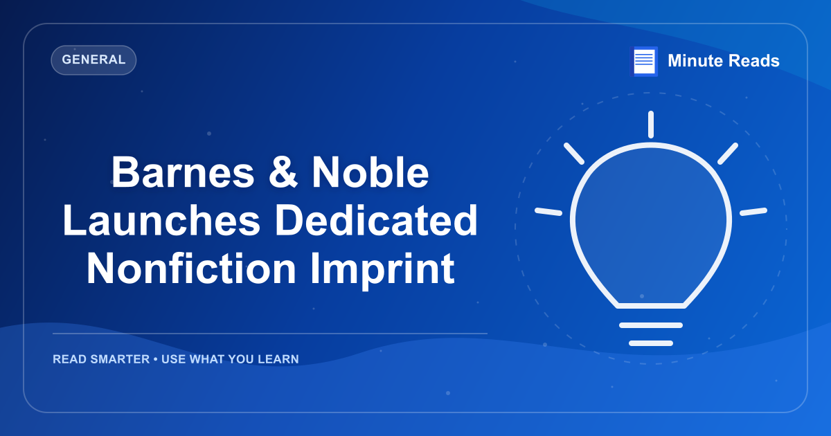 Barnes & Noble Launches Dedicated Nonfiction Imprint — MinuteReads blog thumbnail