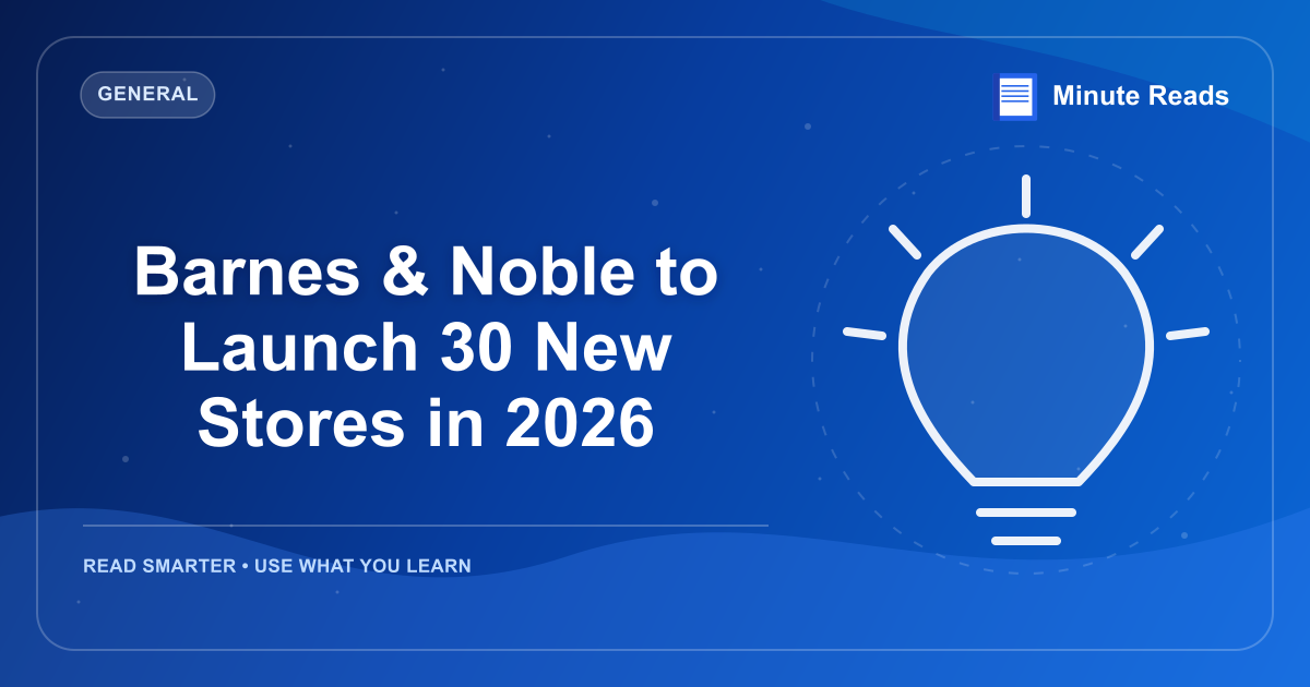 Barnes & Noble to Launch 30 New Stores in 2026 — MinuteReads blog thumbnail
