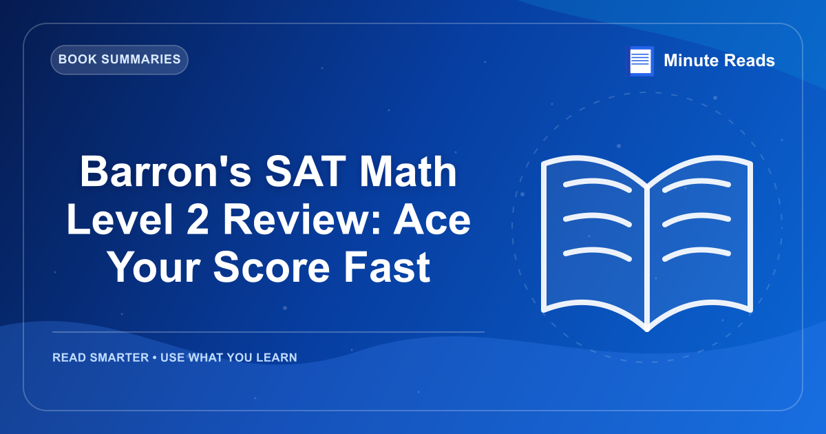 Barron's SAT Math Level 2 Review: Ace Your Score Fast — MinuteReads blog thumbnail