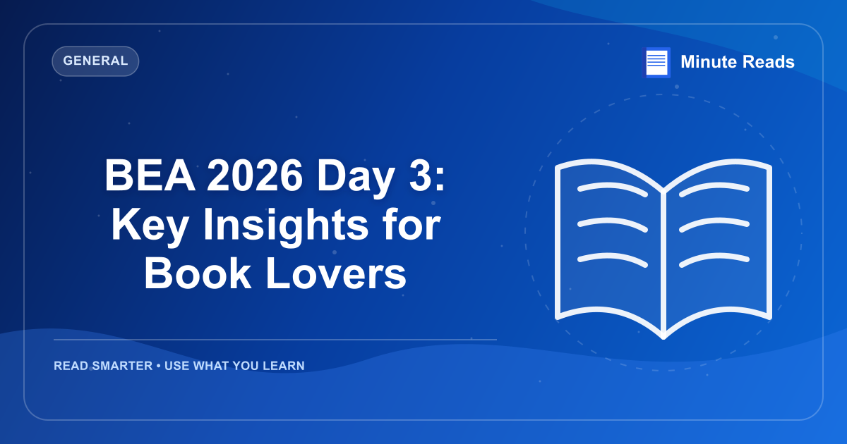BEA 2026 Day 3: Key Insights for Book Lovers — MinuteReads blog thumbnail
