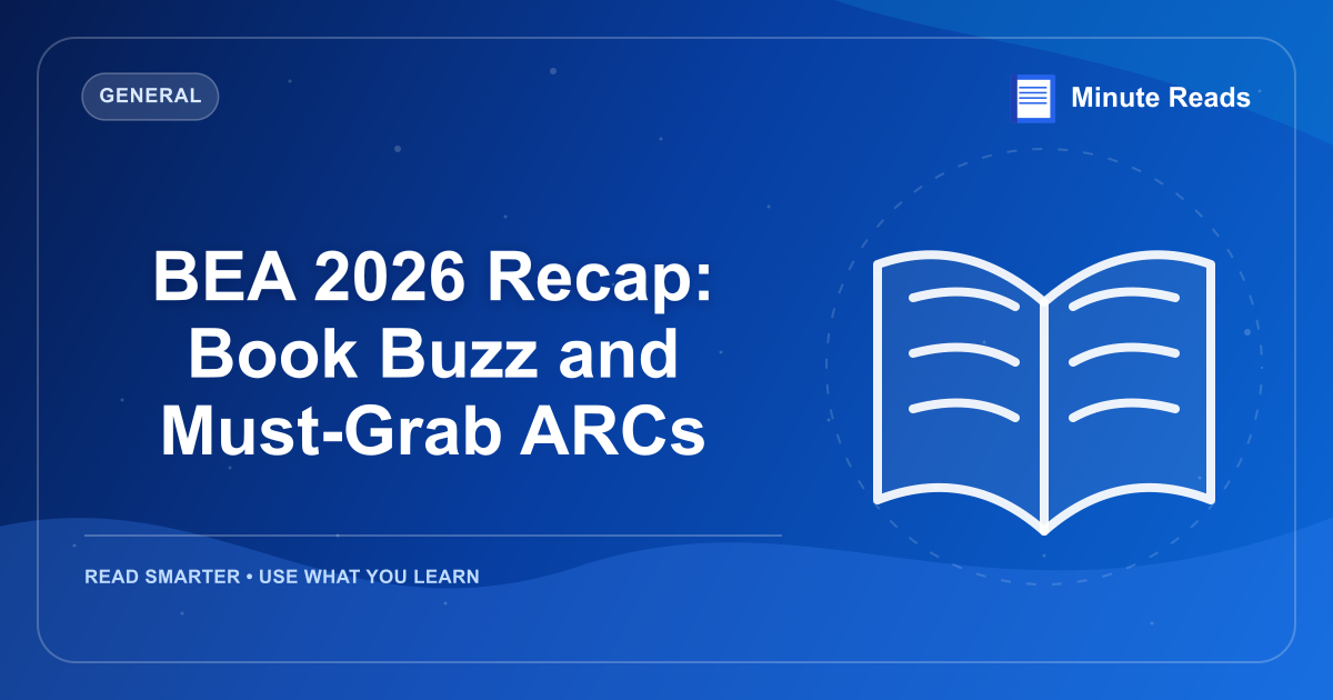 BEA 2026 Recap: Book Buzz and Must-Grab ARCs — MinuteReads blog thumbnail