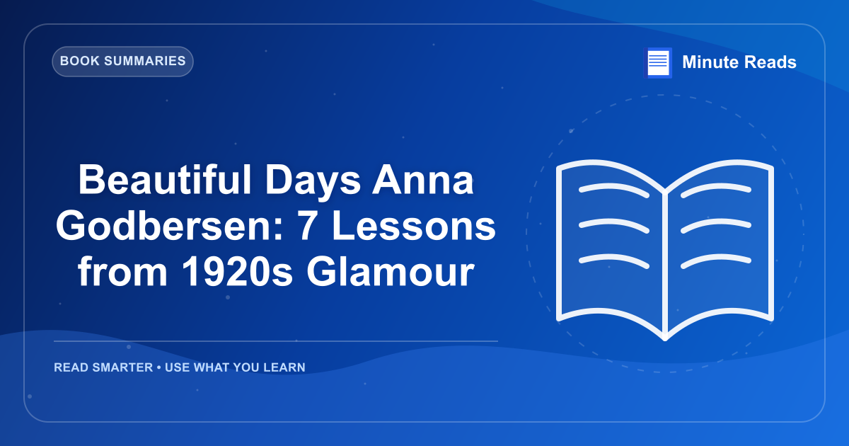 Beautiful Days Anna Godbersen: 7 Lessons from 1920s Glamour — MinuteReads blog thumbnail