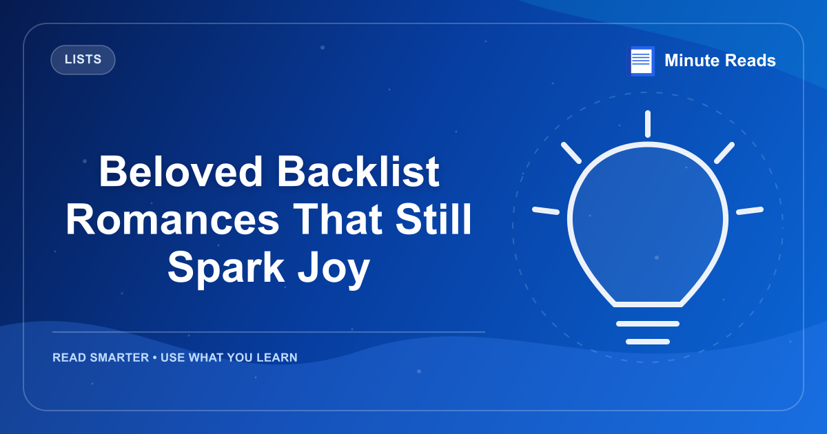 Beloved Backlist Romances That Still Spark Joy — MinuteReads blog thumbnail