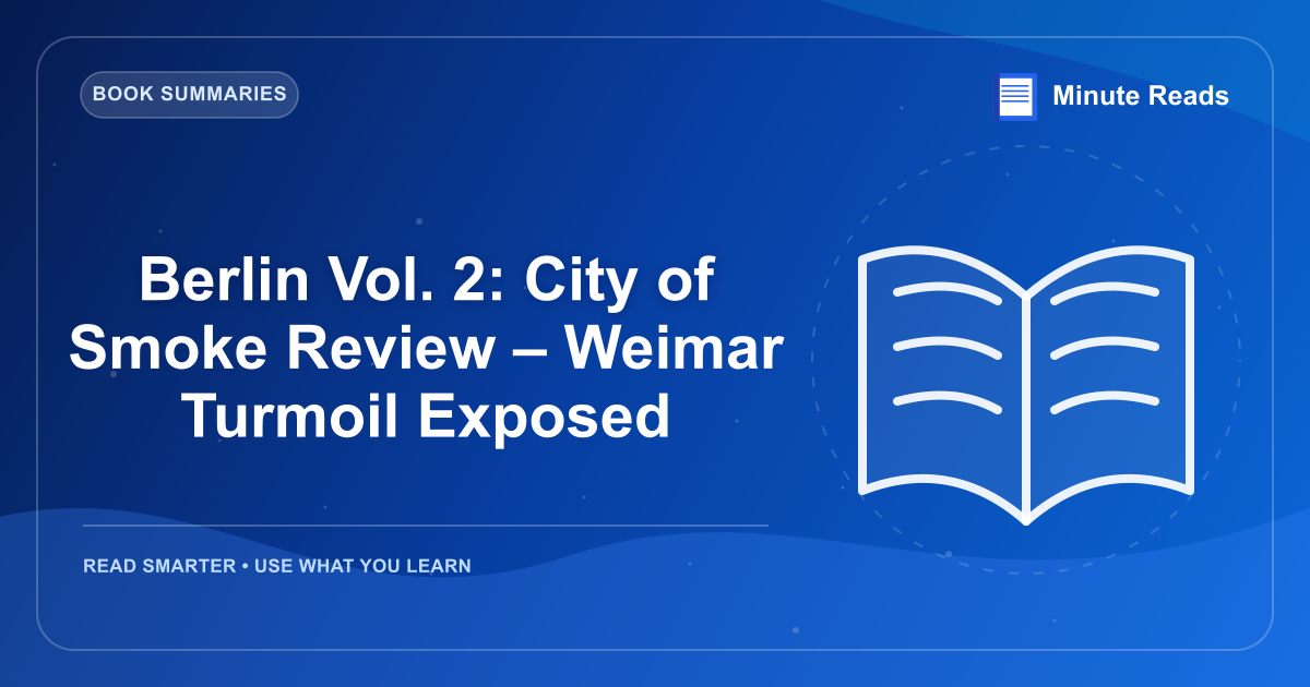 Berlin Vol. 2: City of Smoke Review – Weimar Turmoil Exposed — MinuteReads blog thumbnail