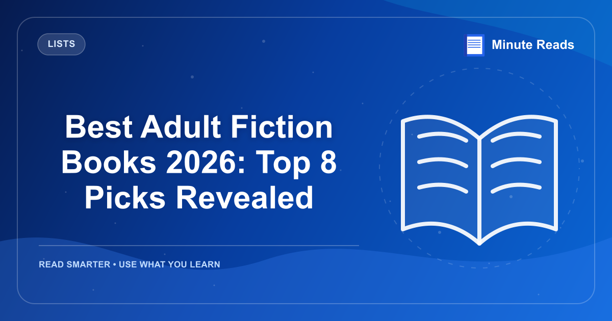 Best Adult Fiction Books 2026: Top 8 Picks Revealed — MinuteReads blog thumbnail