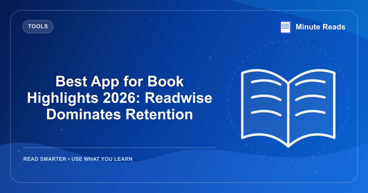 Best App for Book Highlights 2026: Readwise Dominates Retention — MinuteReads blog thumbnail
