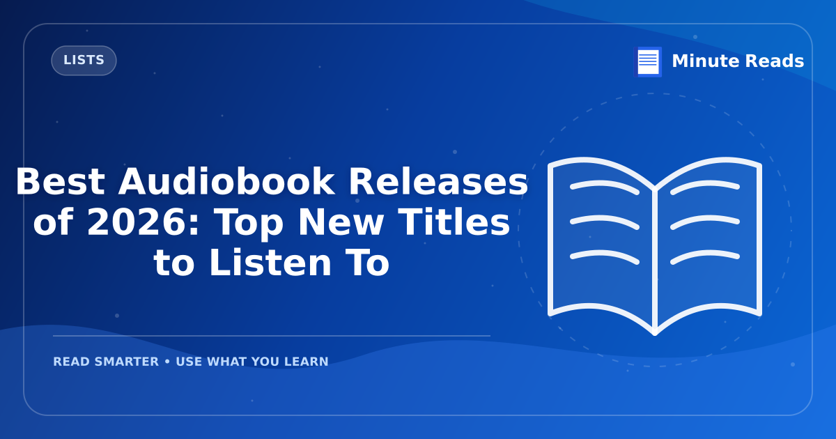 Best Audiobook Releases of 2026: Top New Titles to Listen To — MinuteReads blog thumbnail