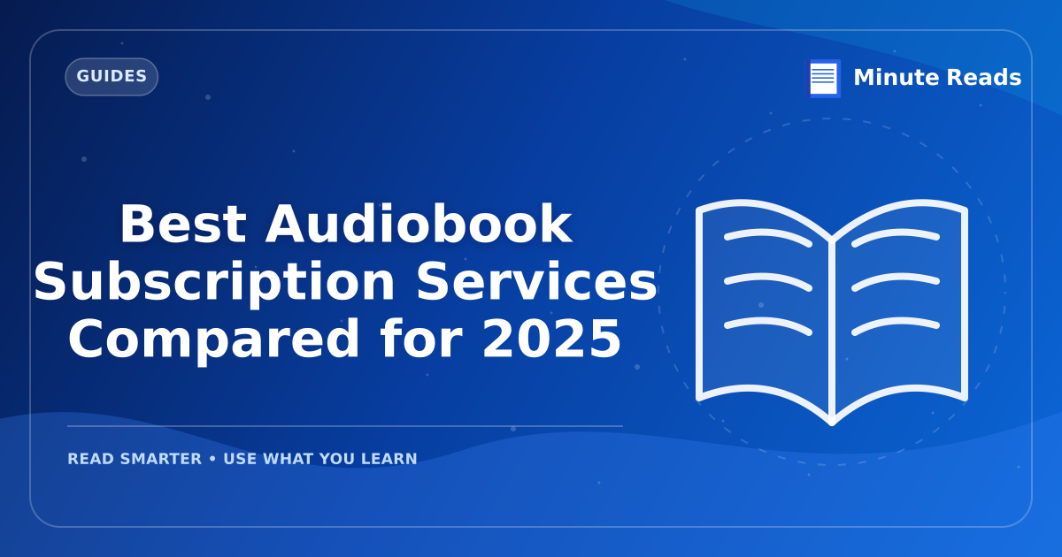 Best Audiobook Subscription Services Compared for 2025 — MinuteReads blog thumbnail