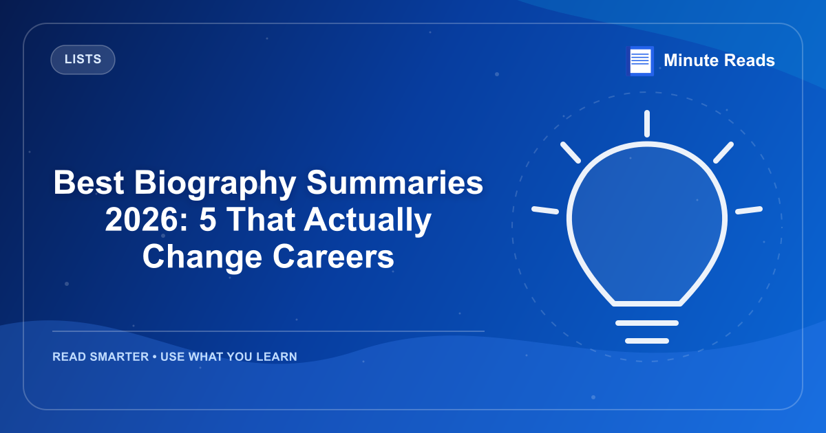 Best Biography Summaries 2026: 5 That Actually Change Careers — MinuteReads blog thumbnail