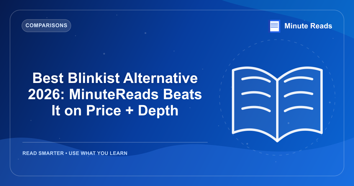 Best Blinkist Alternative 2026: MinuteReads Beats It on Price + Depth — MinuteReads blog thumbnail