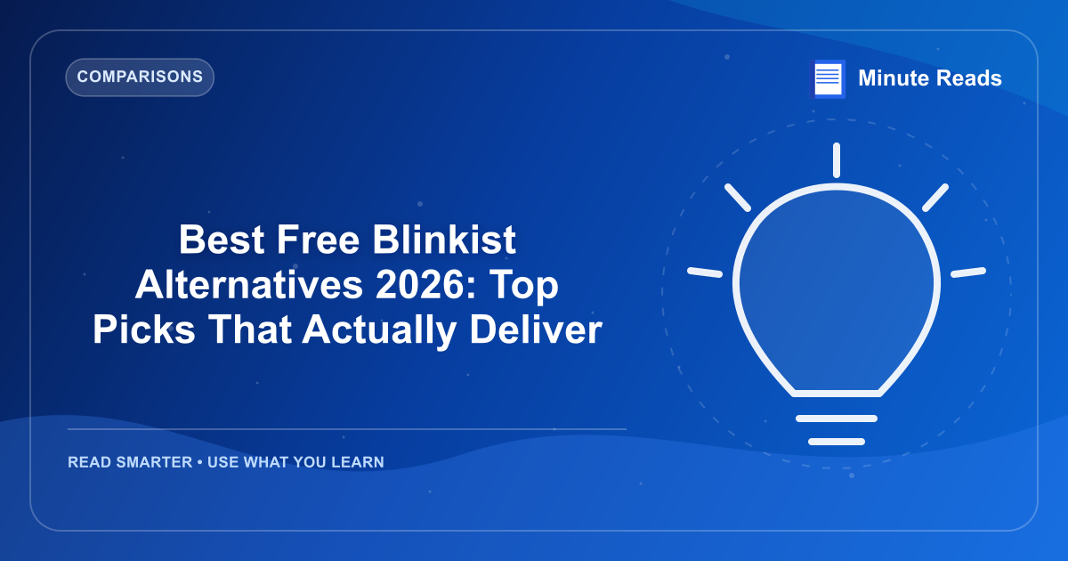 Best Free Blinkist Alternatives 2026: Top Picks That Actually Deliver — MinuteReads blog thumbnail