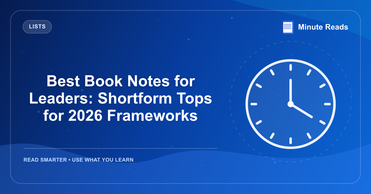 Best Book Notes for Leaders: Shortform Tops for 2026 Frameworks — MinuteReads blog thumbnail