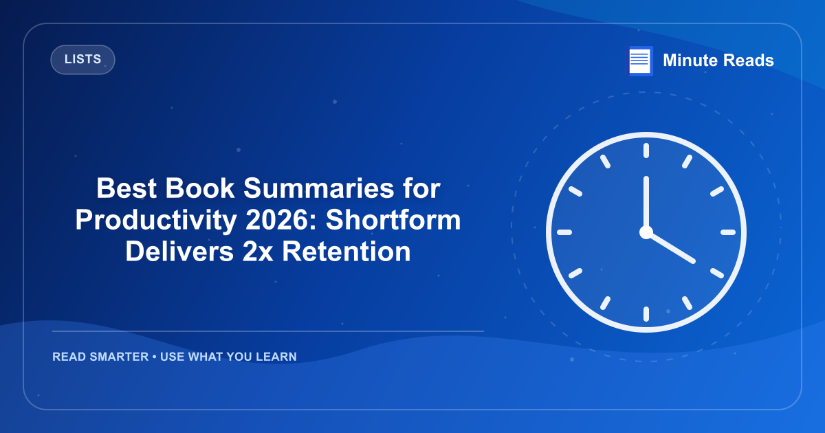 Best Book Summaries for Productivity 2026: Shortform Delivers 2x Retention — MinuteReads blog thumbnail