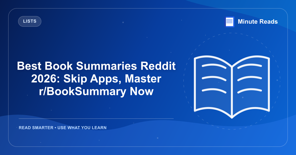 Best Book Summaries Reddit 2026: Skip Apps, Master r/BookSummary Now — MinuteReads blog thumbnail
