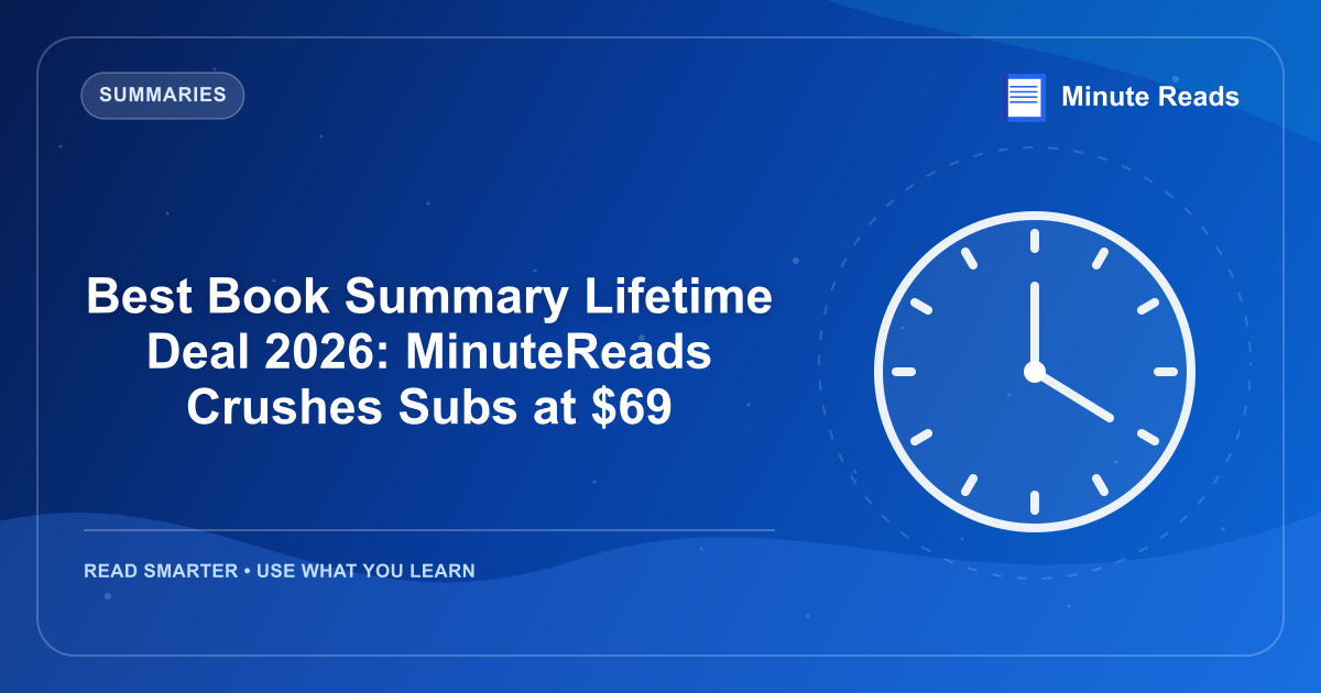 Best Book Summary Lifetime Deal 2026: MinuteReads Crushes Subs at $69 — MinuteReads blog thumbnail