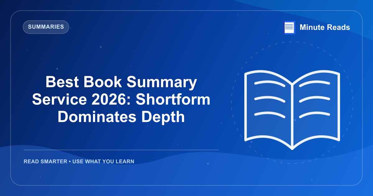 Best Book Summary Service 2026: Shortform Dominates Depth — MinuteReads blog thumbnail