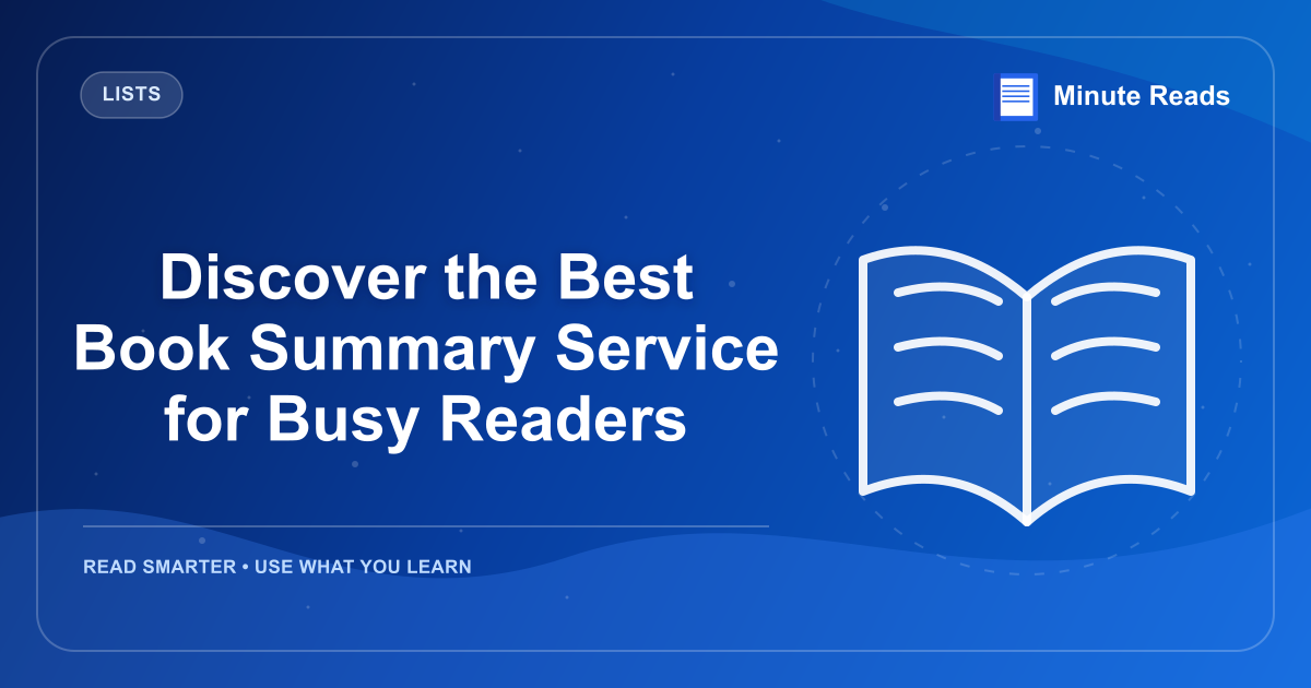 ブッシーリーダーのためのベストブックサマリーサービスを発見 — MinuteReads blog thumbnail