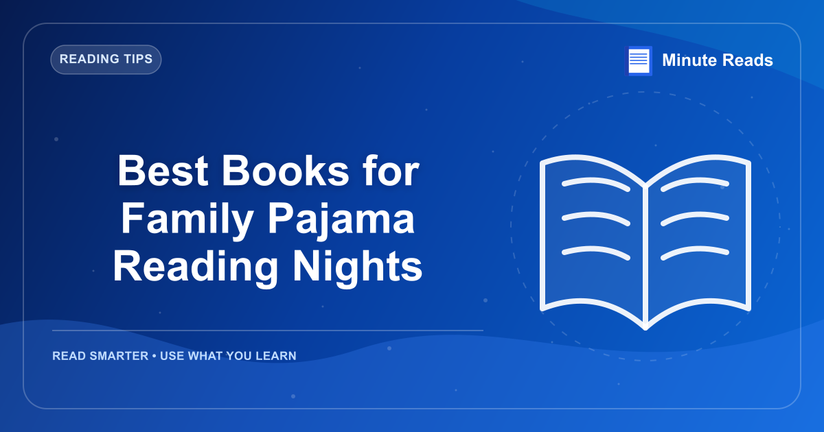 Best Books for Family Pajama Reading Nights — MinuteReads blog thumbnail