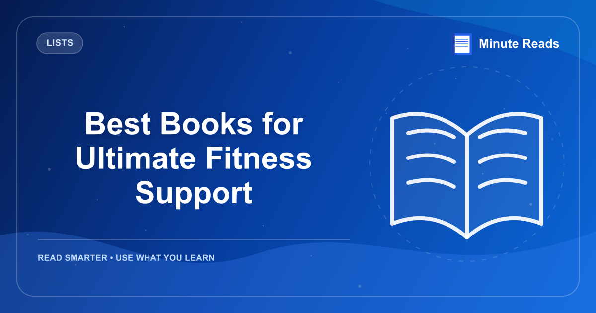 Best Books for Ultimate Fitness Support — MinuteReads blog thumbnail