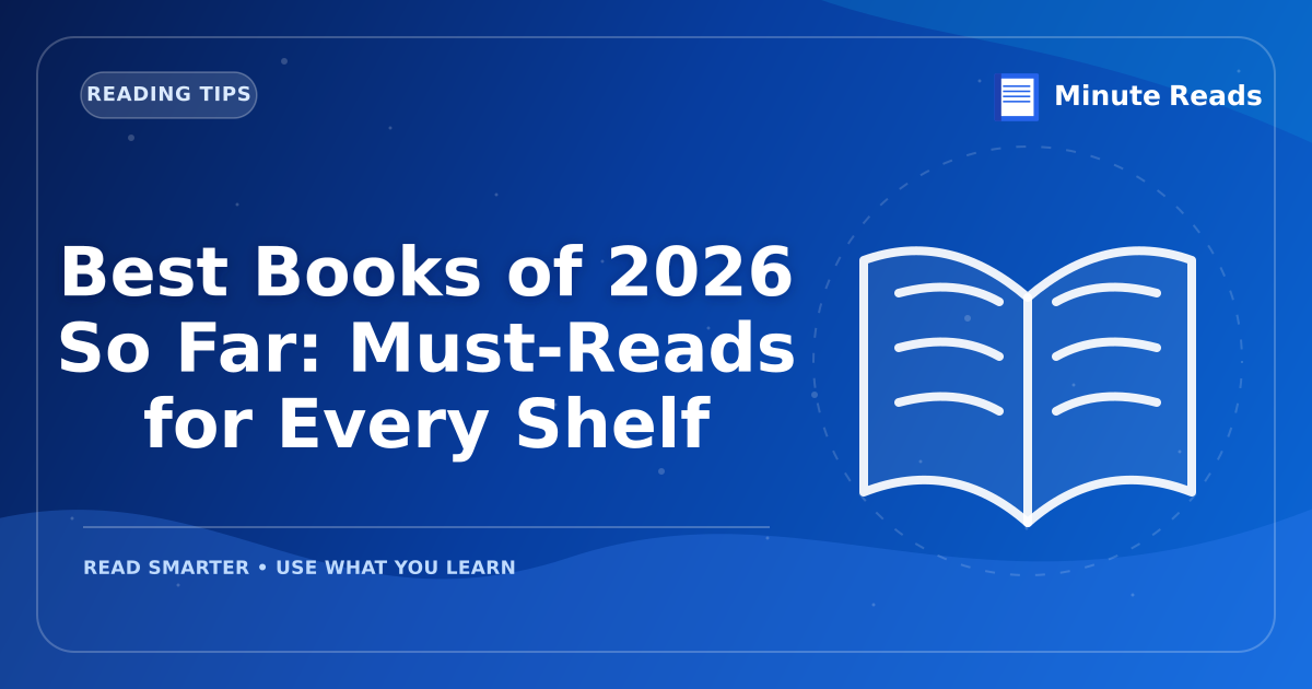 Best Books of 2026 So Far: Must-Reads for Every Shelf — MinuteReads blog thumbnail