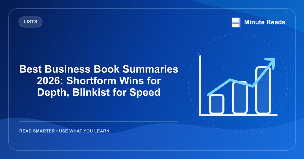 Best Business Book Summaries 2026: Shortform Wins for Depth, Blinkist for Speed — MinuteReads blog thumbnail