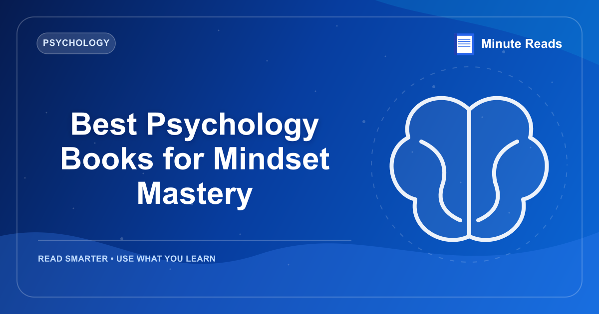 Best Psychology Books for Mindset Mastery — MinuteReads blog thumbnail