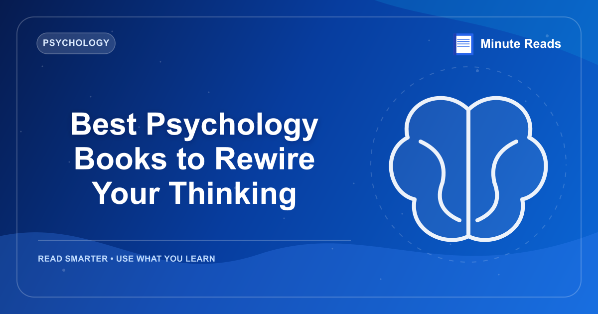 Best Psychology Books to Rewire Your Thinking — MinuteReads blog thumbnail