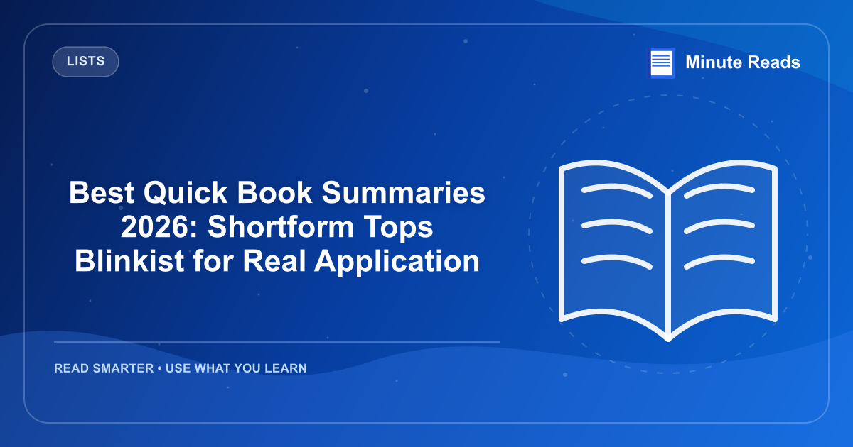 Best Quick Book Summaries 2026: Shortform Tops Blinkist for Real Application — MinuteReads blog thumbnail